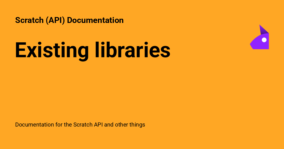 Existing libraries - Scratch (API) Documentation